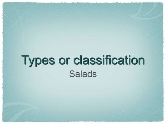 Classification of salad | PPTX