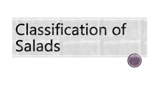 2. Classification of Salad according to function in the meal.pptx ...