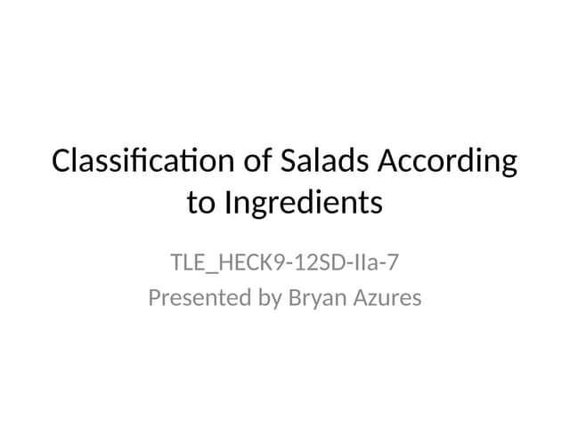 Q4_PPT3_Classifications of Salad according to ingredients.pptx