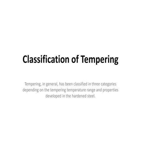 Classification of tempering | PPTX