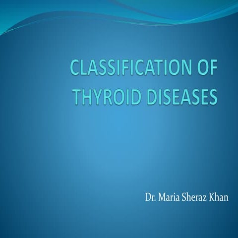 Classification of Thyroid Diseases | PPTX