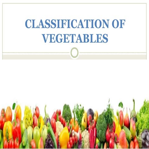 Classification of vegetables | PPTX