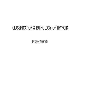 CLASSIFICATION & PATHOLOGY THYROID NEOPLASM - Copy.pptx