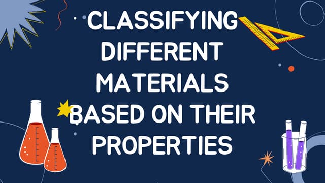 Classifying Different Materials Based On Their Properties Ppt