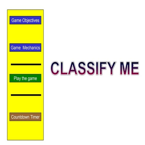 Classify me ppt | PPTX