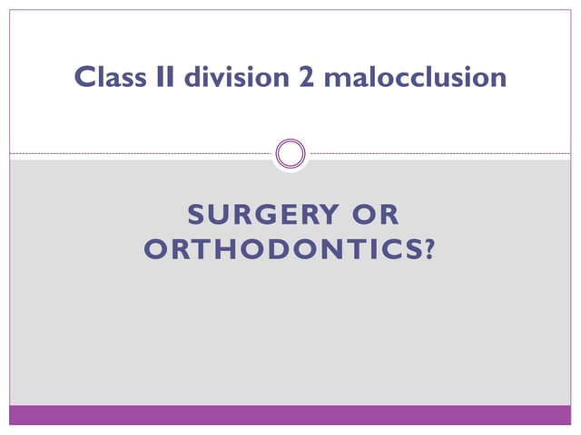Angle’s class ii malocclusion | PPTX