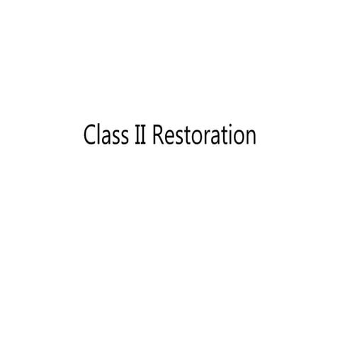 Class ii restoration | PPTX