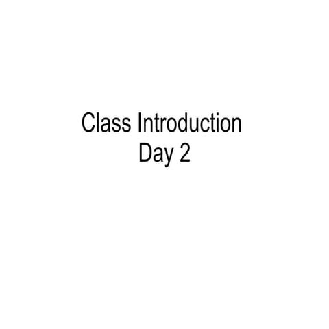 Class Introduction Day 2 | PPT