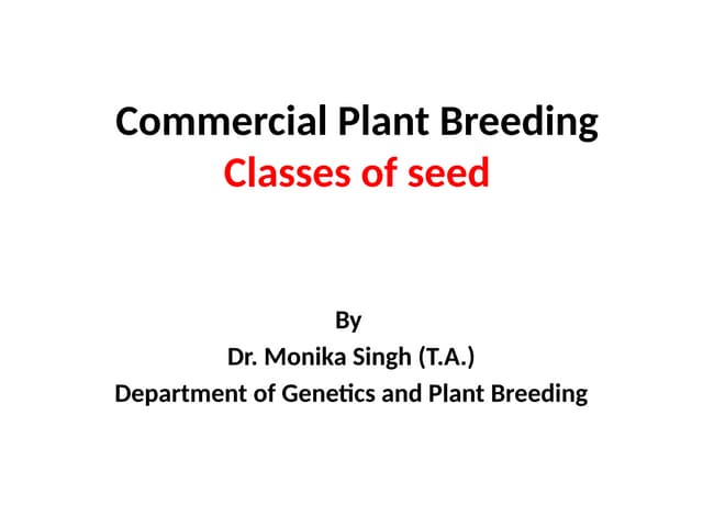 Classes of Seeds / Classification of Seeds / Category of Seeds | PPTX