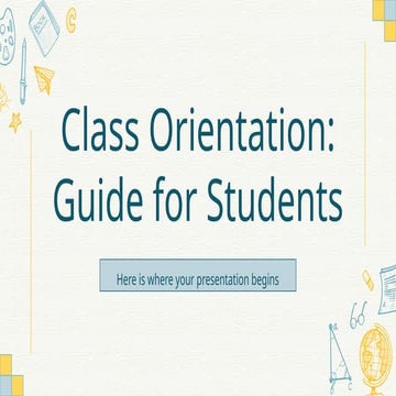 Class Orientation_ Guide for Students by Slidesgo.pptx