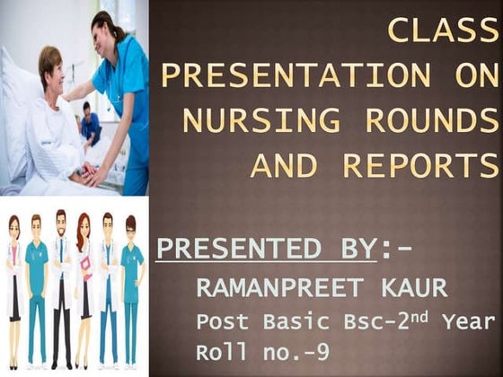 Nursing round | PPTX | Medical Health