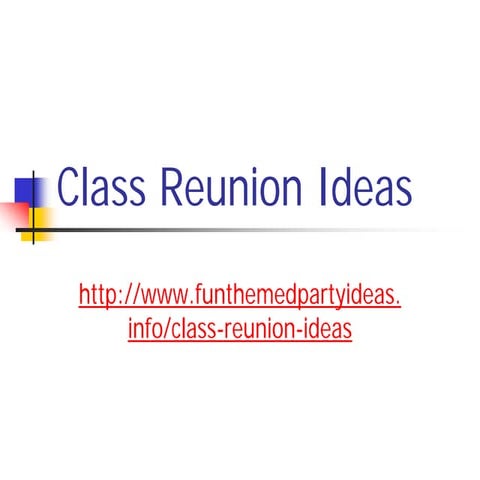 Class reunion ideas | PPT