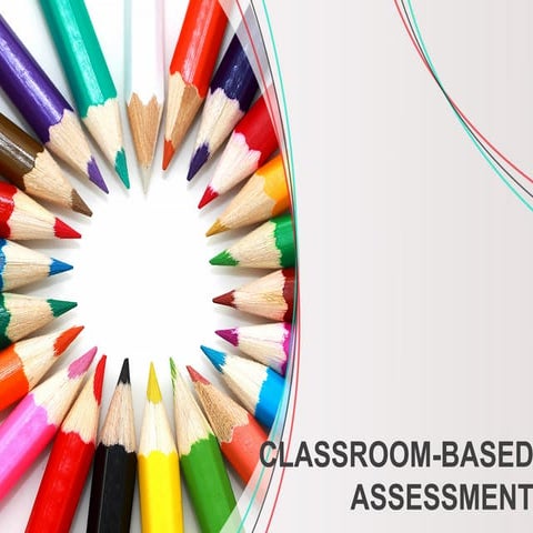 Classroom based assessment | PDF | Educational Assessment | Education