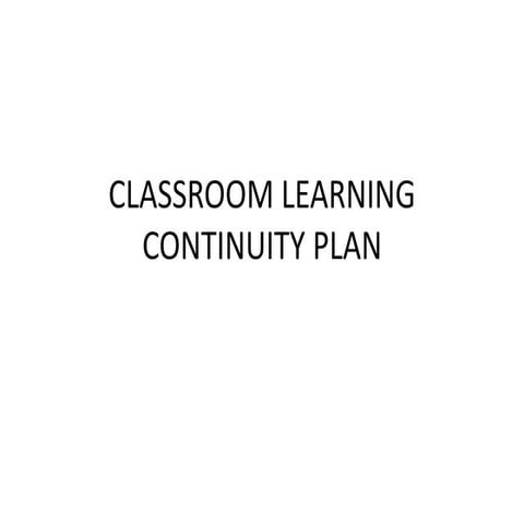 Classroom-Learning-Continuity-Plan (Learning Plan) | PPT