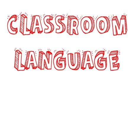 CLASSROOM LANGUAGE - Frases para la clase. | PDF