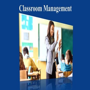 Classroom Management is the process teachers | PPT