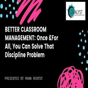 BETTER CLASSROOM MANAGEMENT | PPT