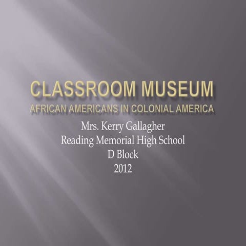 African Americans in Colonial America - D Block | PPTX