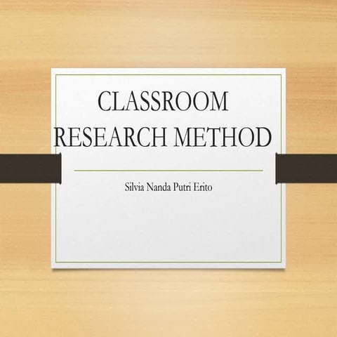 Classroom research method | PPTX