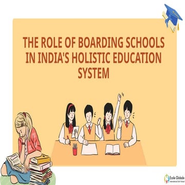 The Role of Boarding Schools in India's Holistic Education System | PPT