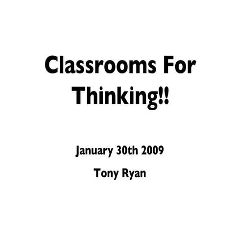 Classrooms for Thinking | PPT