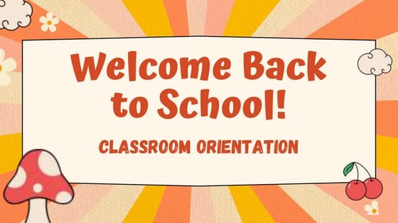 classroom orientation/ back to school... | PPTX