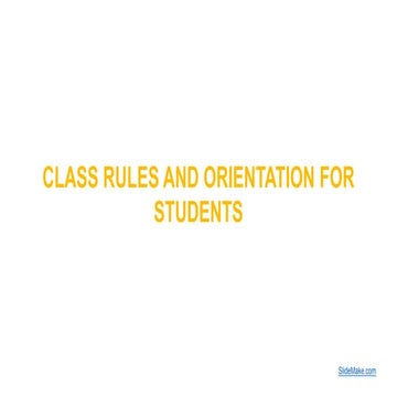 CLASS RULES AND ORIENTATION FOR STUDENTS.pptx