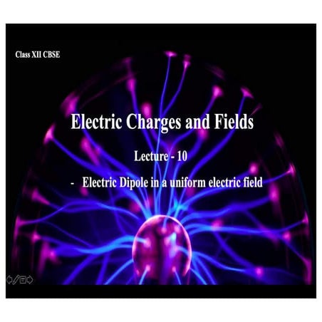 Class xii physics electric charges and fields lecture 10 | PDF