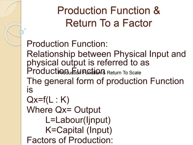 Production function and Returns to a factor | PPTX