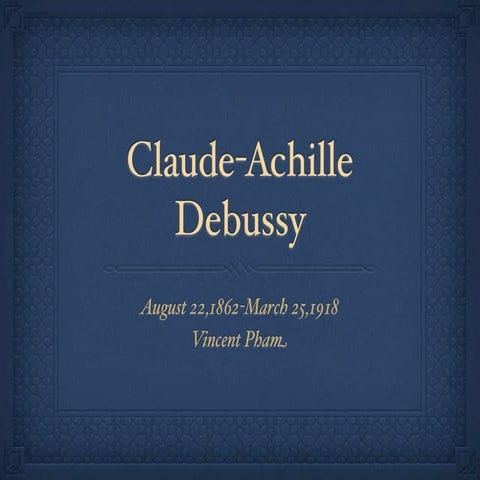 Claude debussy power point | KEY