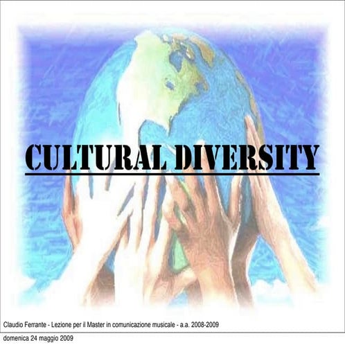 Musica e diversità Culturale - Claudio Ferrante | PPT | Free Download