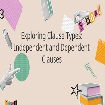 Exploring Clause Types: Understanding Independent and Dependent Clauses ...