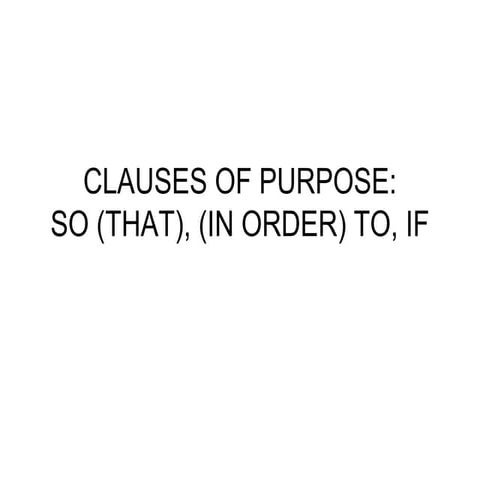 Clauses of purpose | PPT