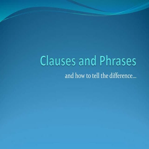 Clauses_Phrases lecture definition, example etc.ppt