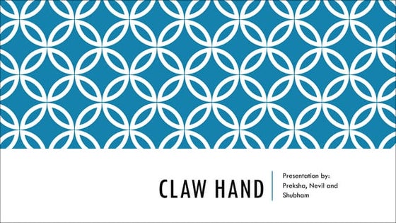 Claw Hand,Definition,Causes,Types,Symptoms and Management | PPTX ...