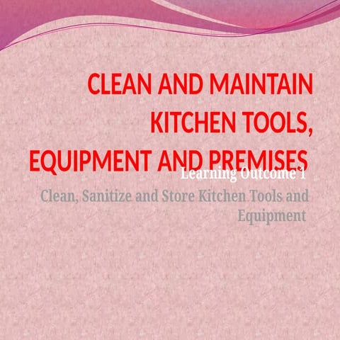 CLEAN-AND-MAINTAIN-KITCHEN-TOOLS-EQUIPMENT-AND-UTENSILS-1.pptx
