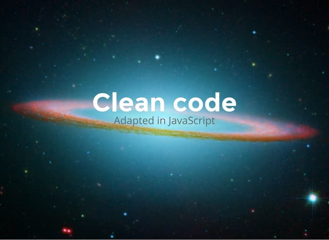 Clean code in JavaScript | PPT Clean code in JavaScript | PPT