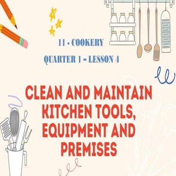 CLEAN AND MAINTAIN KITCHEN TOOLS, EQUIPMENT AND PREMISES.pptx