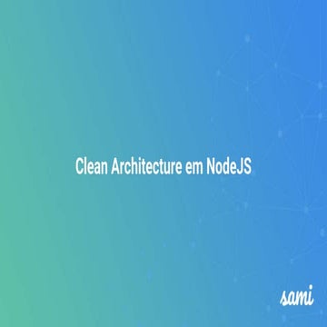 Clean architecture em NodeJS | PPTX