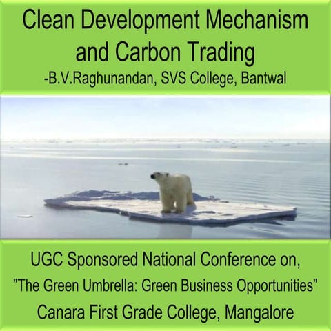 Clean development mechanism (cdm) and carbon trading b.v.raghunandan ...