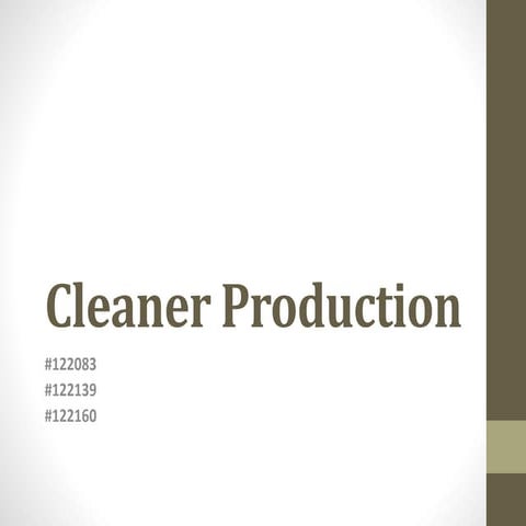 Cleaner production | PPTX