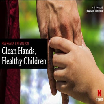Clean Hands, Healthy Children Child Care Provider Training | PPT