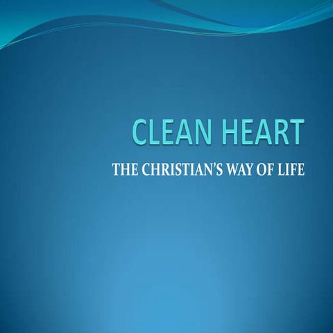 Clean heart | PPTX | Christianity | Religion & Spirituality