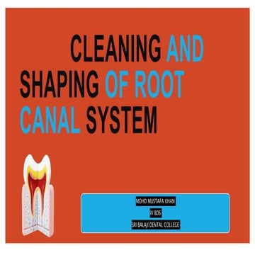 Cleaning and shaping of Root canal system | PPTX