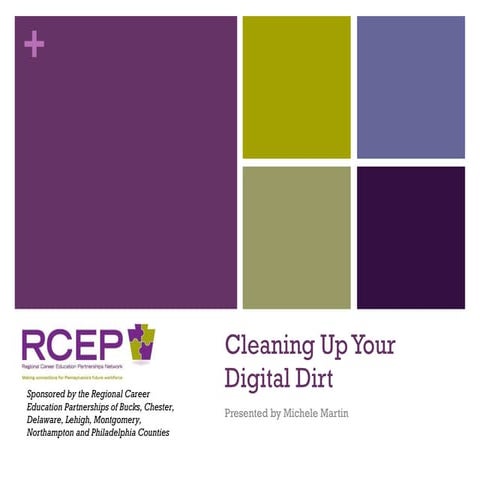 Cleaning Up YOur Digital Dirt | PPT