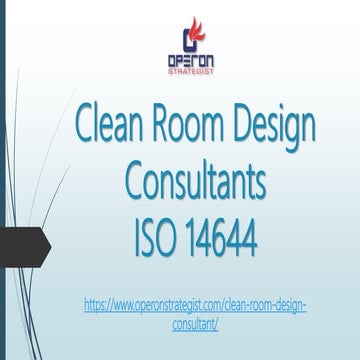 Clean Room Design Consultants | ISO 14644 | PPTX