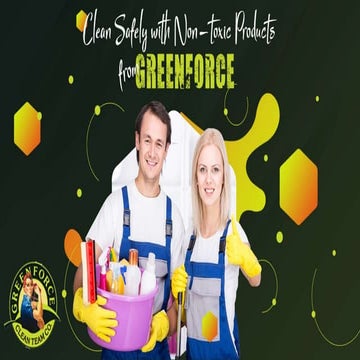Clean Safely with Non-toxic Products from Greenforce | PPT