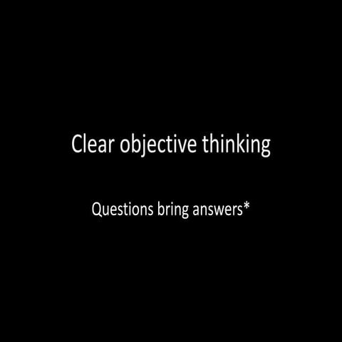 Clear objective thinking | PPT