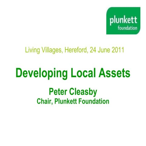 Plunkett Foundation: Developing Local Assets | PPT
