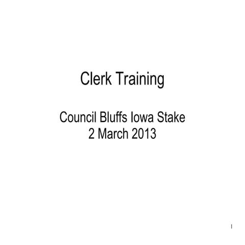 Clerk Training for the Church of Jesus of Latter day saints | PPT